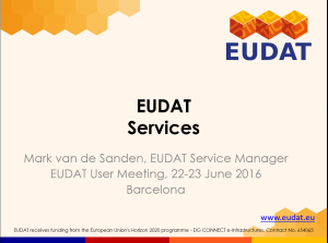 EUDAT User Meeting 22 June 2016 Service Overview | EUDAT